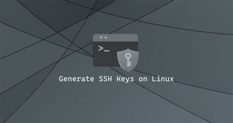 How To Generate Ssh Keys On Linux Linuxize