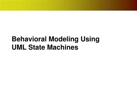 ppt behavioral modeling using uml state machines powerpoint