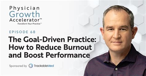 the goal driven practice how to reduce burnout and boost performance