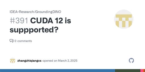 Cuda 12 Is Suppported · Issue 391 · Idea Researchgroundingdino · Github