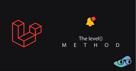 The ‘level Method Laravels Custom Notifications
