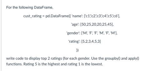 Solved Using Python CodeFor The Following DataFrame Chegg Com