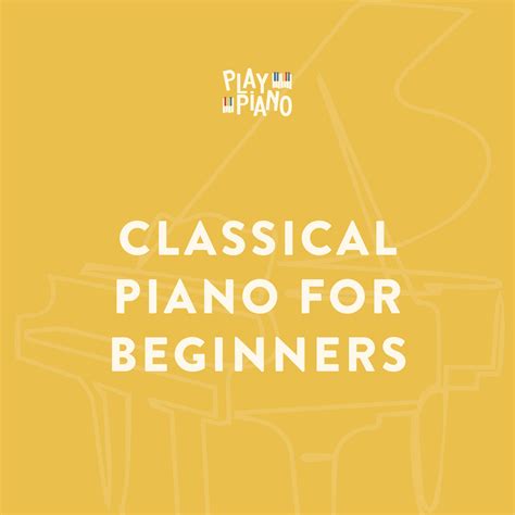 Classical Piano For Beginners Playpiano