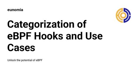 Categorization Of Ebpf Hooks And Use Cases Eunomia