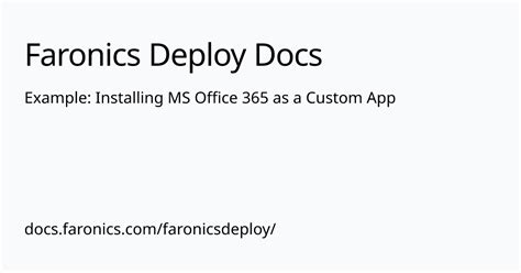 example installing ms office 365 as a custom app faronics deploy docs