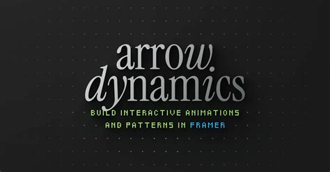 arrow dynamics framer library to build interactive animations