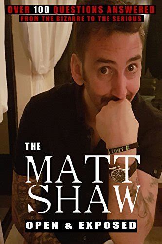 Matt Shaw Open And Exposed By Matt Shaw Goodreads