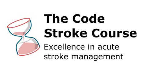 The Code Stroke Course European Stroke Organisation The Code Stroke Course European Stroke Organisation