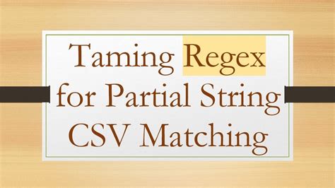 Taming Regex For Partial String Csv Matching Youtube