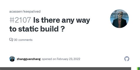 is there any way to static build · issue 2107 · acassen keepalived