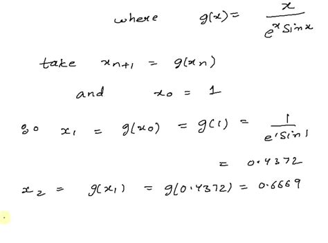 Solved Use The Fixed Point Iteration Method To Find Smallest And