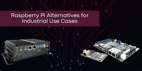 Industrial Raspberry Pi Alternatives For Industry 40 Applications