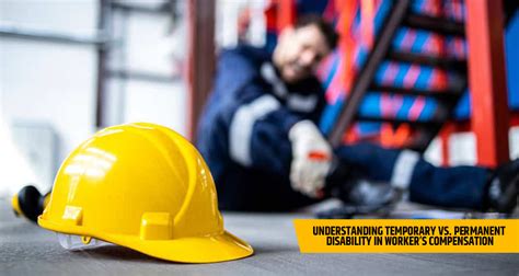 Understanding Temporary Vs Permanent Disability In Workers Compensation