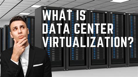 What Is Data Center Virtualization