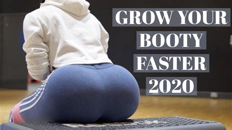 Grow Your Booty Faster 2020 Part One Youtube