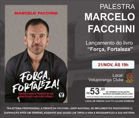 Empresário Marcelo Facchini Lança Livro Força Fortaleza” Em Votuporanga Votunews Votuporanga