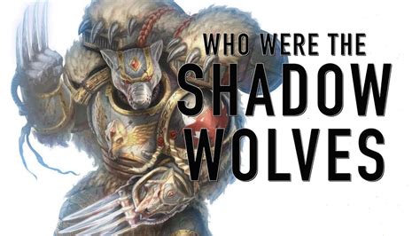 40 Facts And Lore On The Shadow Wolves Spacemarine Chapter Warhammer