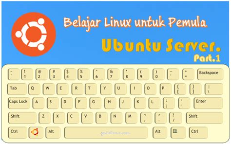 belajar ubuntu tutorial linux bagi pemula sejarah dan jenis distro