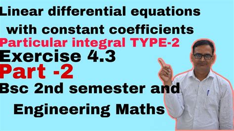 Lde With Constant Coefficients Exercise 4 3 Part 2 P I Type 2 Bsc 2nd Semester Engineering Maths