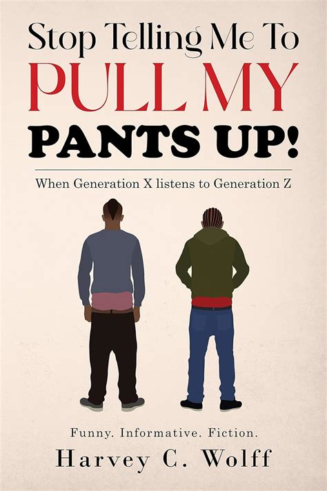 Stop Telling Me To Pull My Pants Up When Generation X Listens To