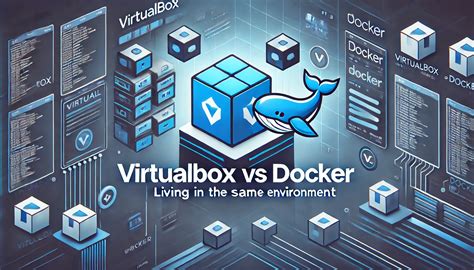 Convivir Con Docker For Windows Y Virtualbox En El Mismo Equipo Blog