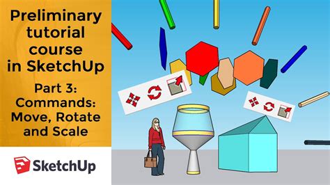 Sketchup Tutorial Part 3 Commands Move Rotate And Scale Youtube