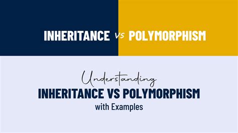 Understanding Inheritance Vs Polymorphism With Examples