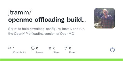 Github Jtrammopenmcoffloadingbuilder Script To Help Download