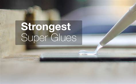 7 Best Super Glue Brands Reviewed For Strength Usage And Dry Time