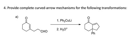 Solved 4. Provide complete curved-arrow mechanisms for the | Chegg.com