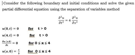 Solved Consider The Following Boundary And Initial Conditions And