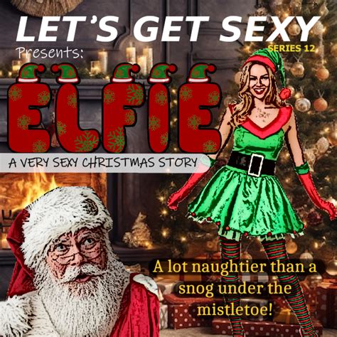 Lets Get Sexy Erotic Stories Deconstructed Podcast Christmas
