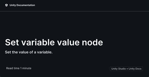 Set Variable Value Node • Unity Studio • Unity Docs