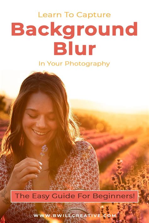 Learn To Capture Background Blur In Your Photography Photography Tips For Beginners Blurry