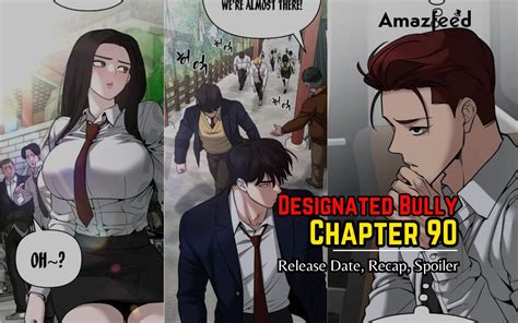 Designated Bully Chapter 90 Release Date Amazfeed