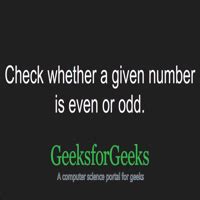 Check Whether A Given Number Is Even Or Odd Geeksforgeeks Videos