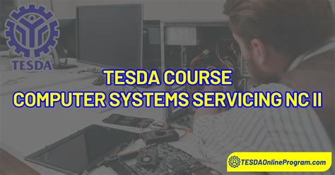 tesda computer system servicing nc ii course tesda online program