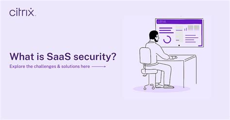 John Dynan On Linkedin What Is Saas Security Secure Saas Apps Citrix