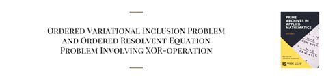 Ordered Variational Inclusion Problem And Ordered Resolvent Equation Problem Involving Xor