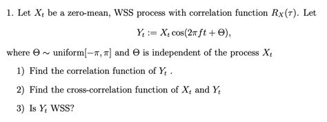 solved 1 let xt be a zero mean wss process with