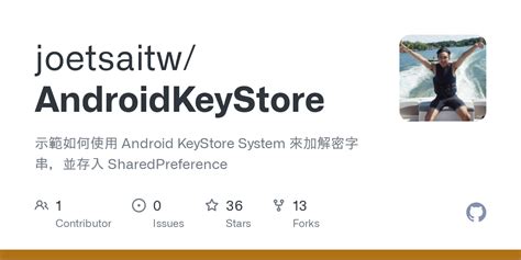 Github Joetsaitwandroidkeystore 示範如何使用 Android Keystore System