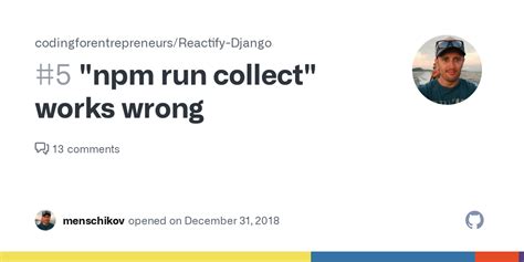 Npm Run Collect Works Wrong Issue 5 Codingforentrepreneurs