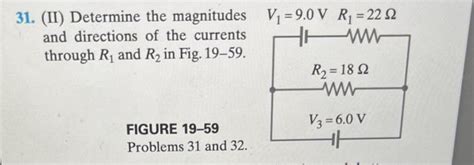 Solved 31 Ii Determine The Magnitudes And Directions Of