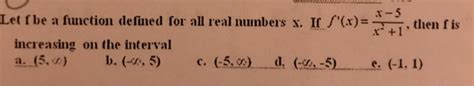 solved let f be a function defined for all real numbers x