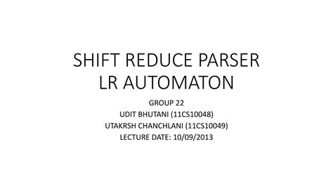 Ppt Shift Reduce Parser Lr Automaton Powerpoint Presentation Free