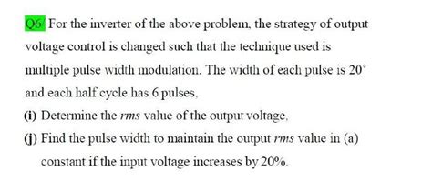 Solved Q6 For The Inverter Of The Above Problem The Chegg Com