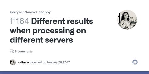 Different Results When Processing On Different Servers · Issue 164 · Barryvdhlaravel Snappy
