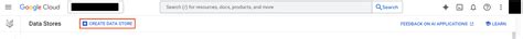 Create A Search Data Store AI Applications Google Cloud