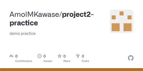 github amolmkawase project2 practice demo practice