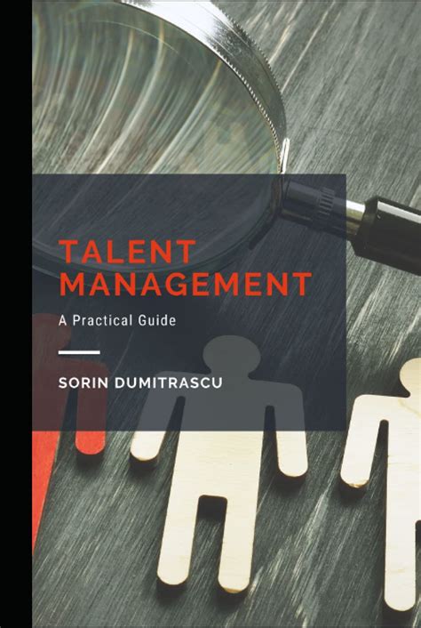 Talent Management A Practical Guide Dumitrascu Sorin 9798490231837